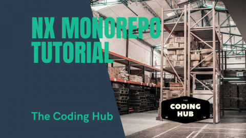 NX Monorepo Tutorial - The Coding Hub