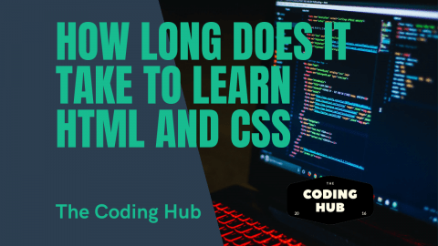 How long does it take to learn html and css - The Coding Hub