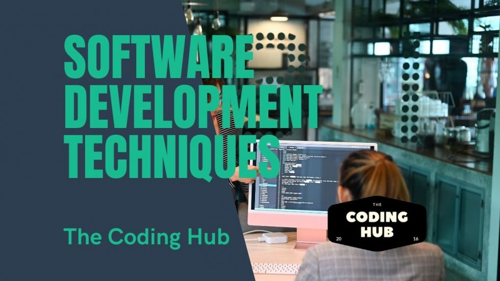 Software Development Techniques The Coding Hub