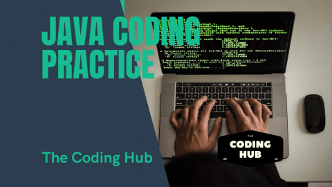 Java Coding Practice: Mastering the Art of Efficient Programming - The Coding Hub